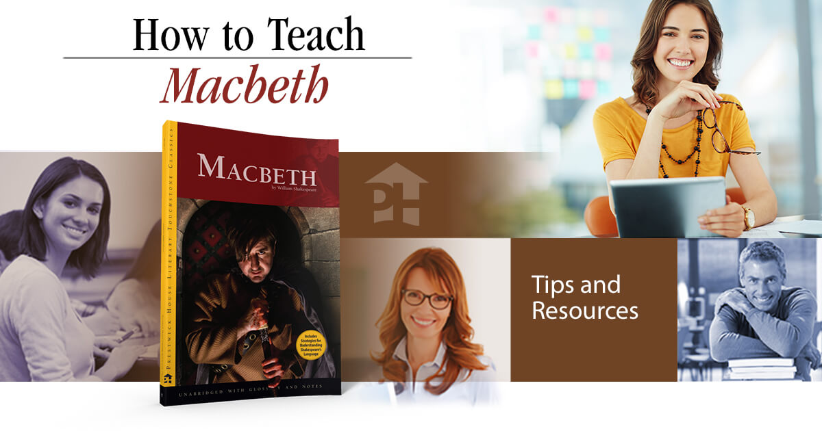 How to Teach Macbeth | Prestwick House
